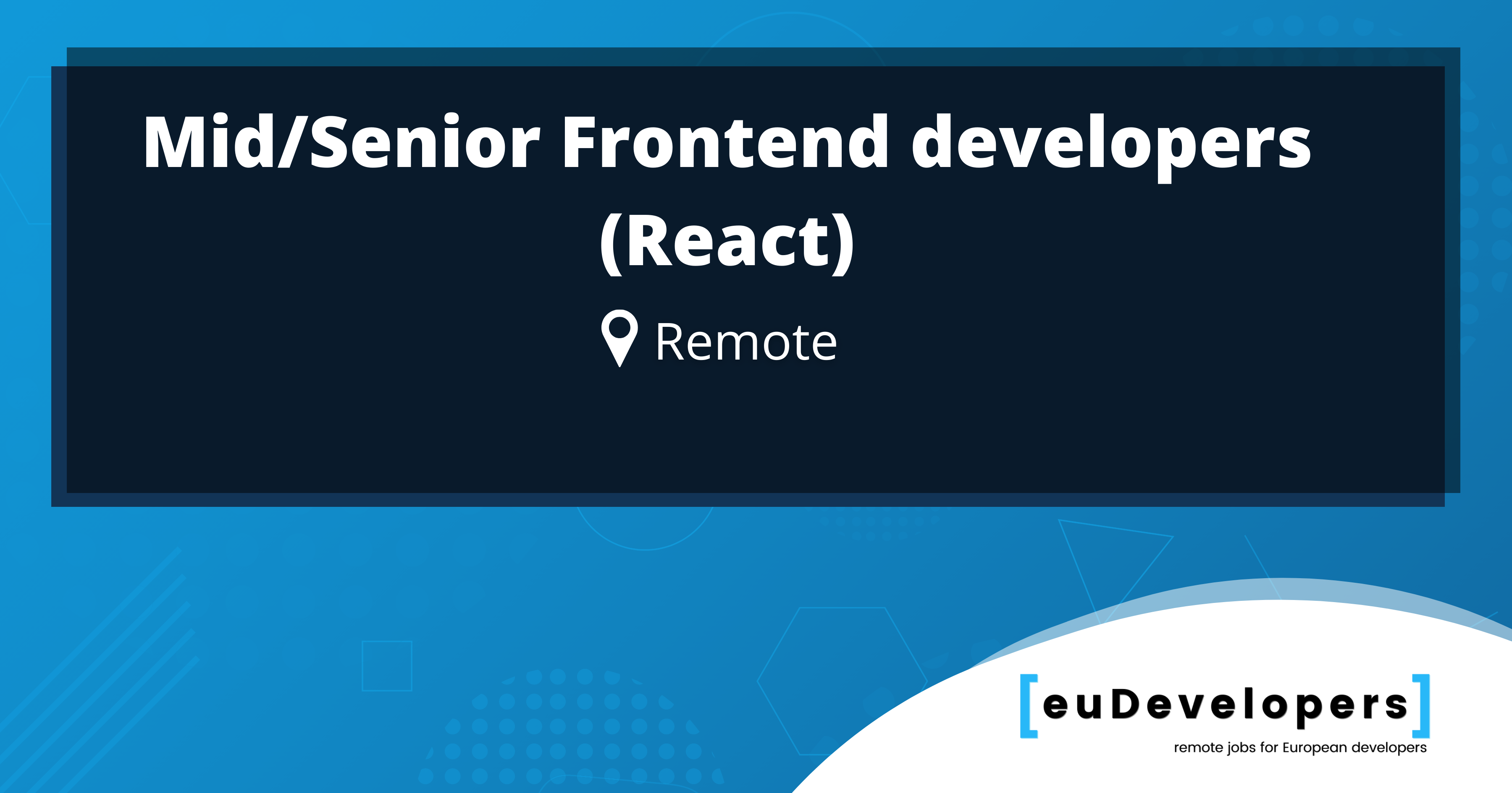 Mid/Senior Frontend Developers (React) | euDevelopers